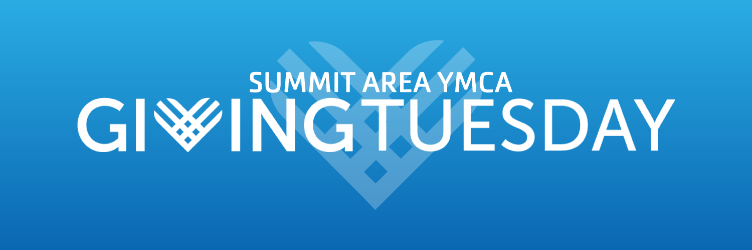 Give Back During Giving Tuesday - Summit Area YMCA